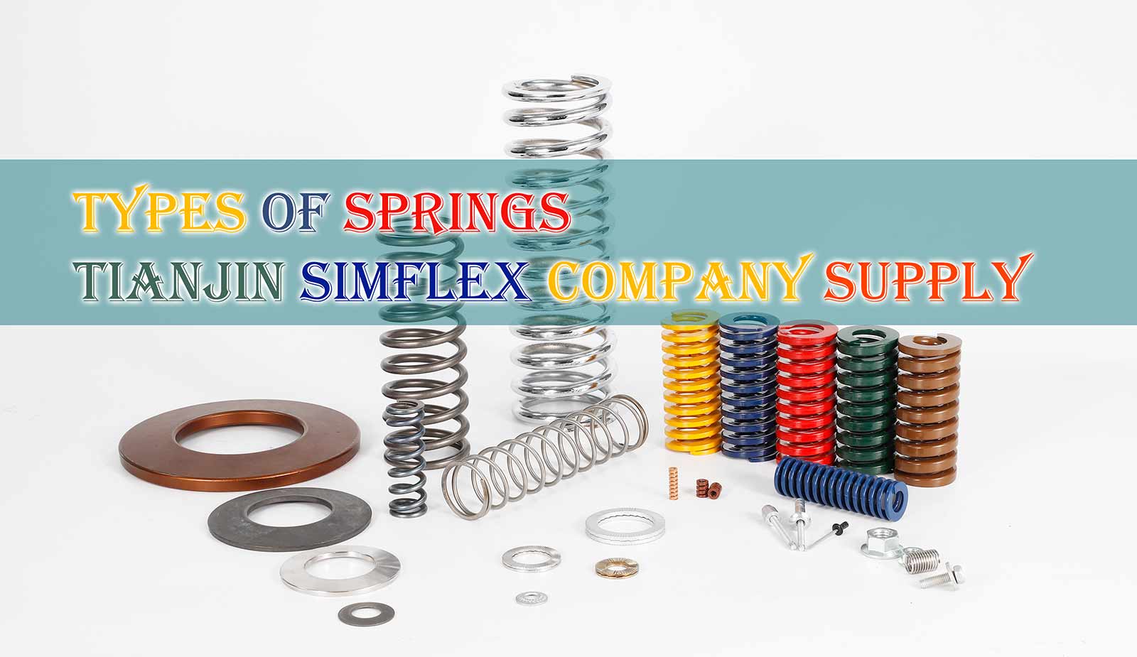 Different types of springs-Simflex supply. - TIANJIN SIMFLEX COMPANY LTD.